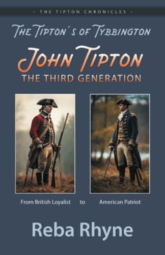 John Tipton The Third Generation: From British Loyalist to American ...