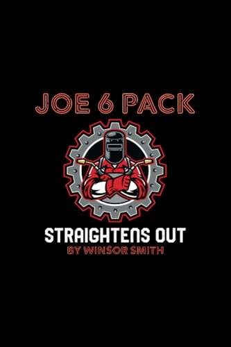 Joe 6 Pack Straightens Out by Winsor Smith | Goodreads