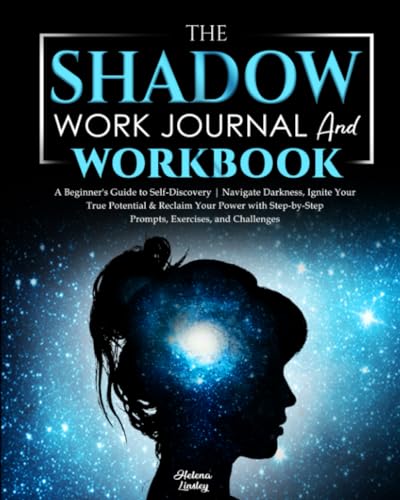 The Shadow Work Journal and Workbook: A Beginner's Guide to Self ...