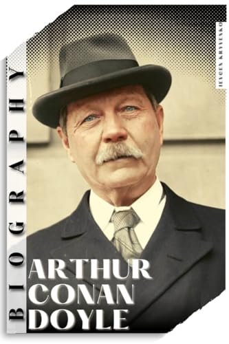 Arthur Conan Doyle: BIOGRAPHY. History of the Legend by IEVGEN KRYVENKO ...