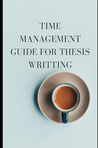 Time management guide for thesis writing by Jasper Blich | Goodreads