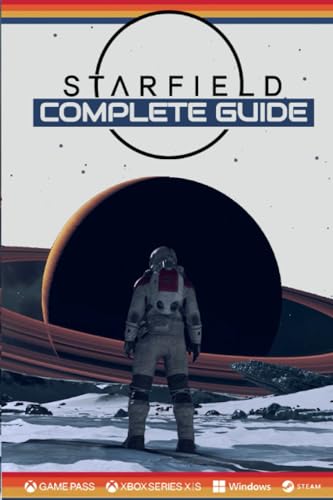 Starfield Complete Guide Book: Best Tips, Tricks, Walkthrough, and ...