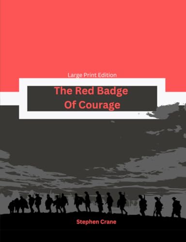 The Red Badge Of Courage | Large Print Edition for Easy Reading by ...