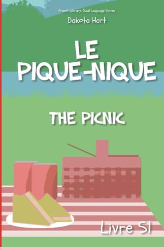 Le Pique-Nique : The Picnic by Dakota Hart | Goodreads