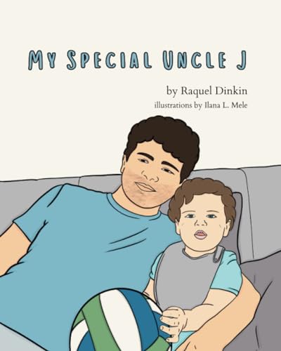 My Special Uncle J by Raquel Dinkin | Goodreads