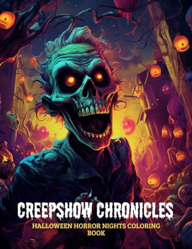 Creepshow Chronicles Halloween Horror Nights Coloring Book: Adult Scary ...
