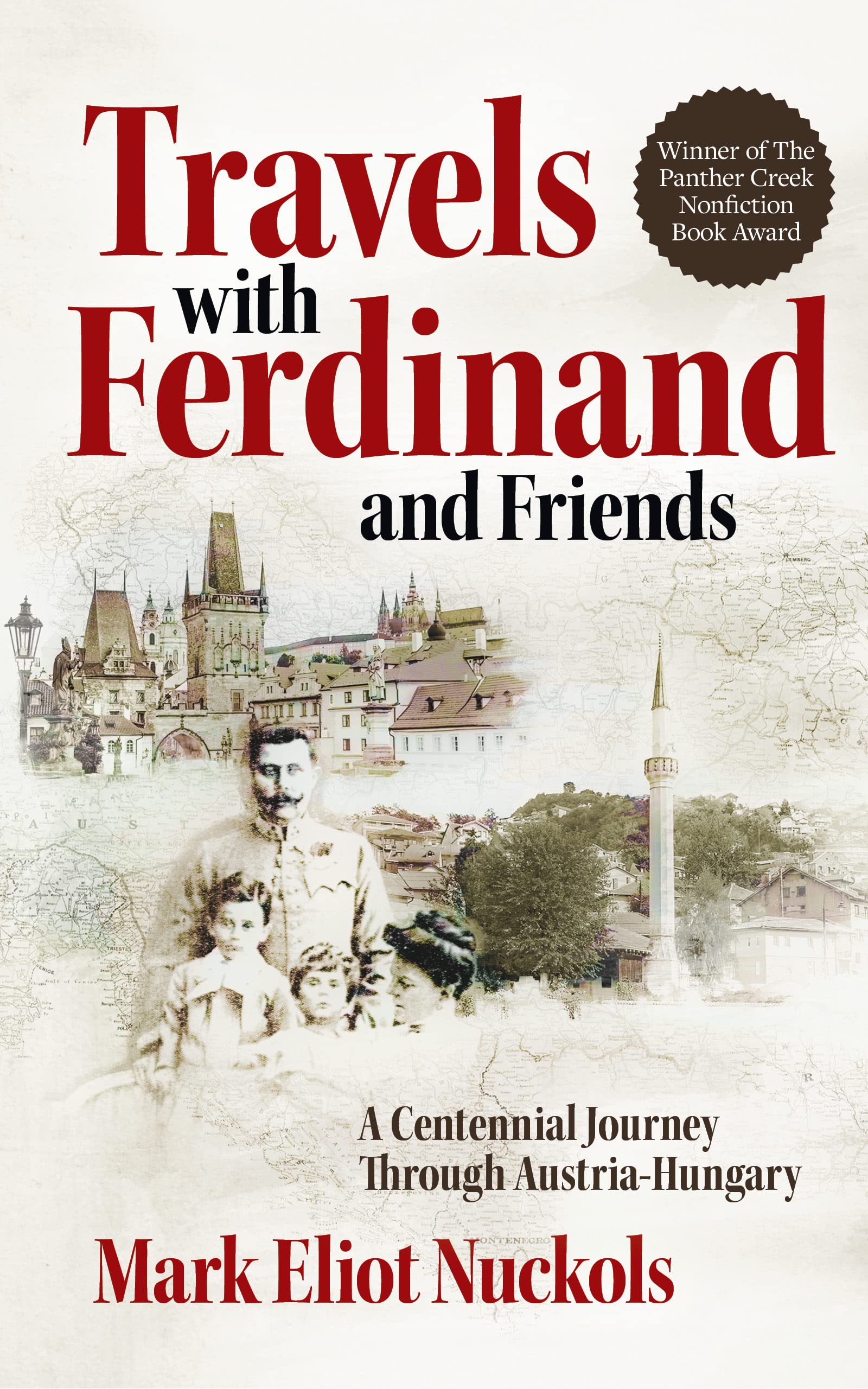 Travels with Ferdinand and Friends: A Centennial Journey Through ...