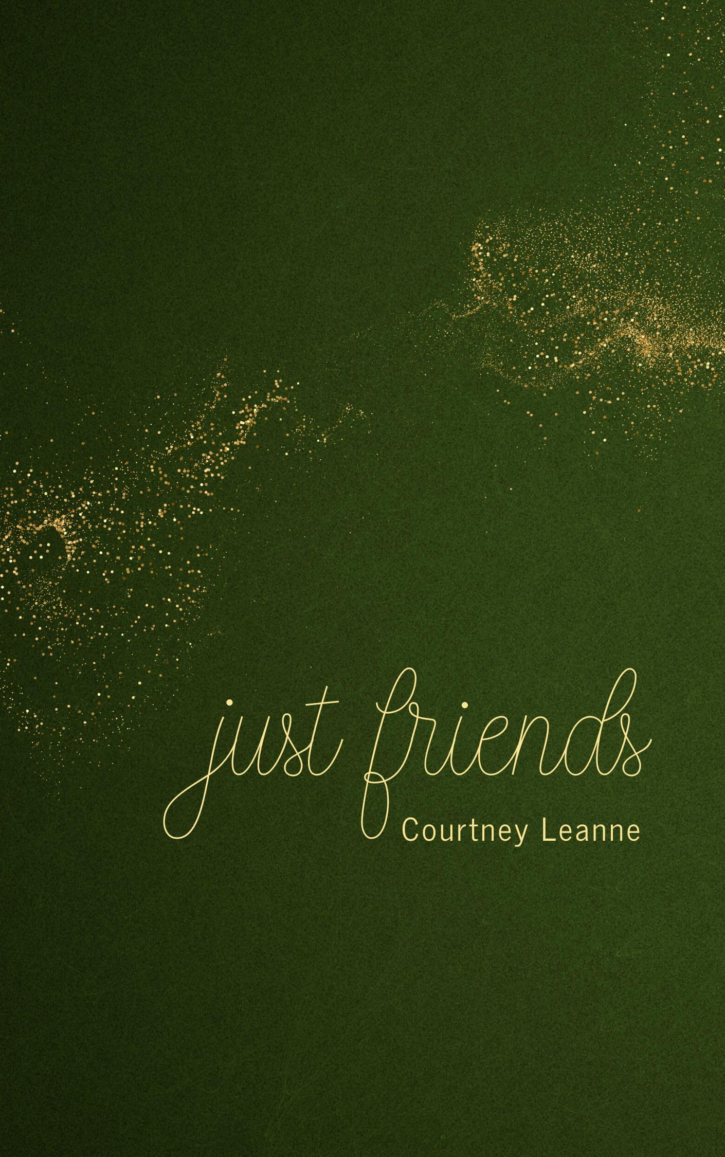 Just Friends by Courtney Leanne | Goodreads