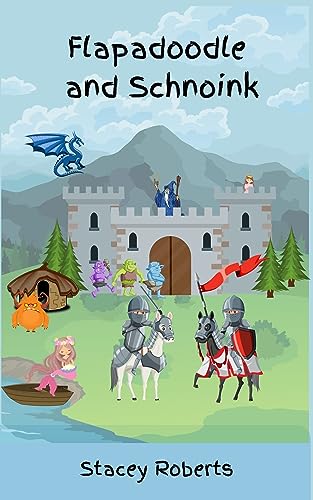 Flapadoodle and Schnoink by Stacey Roberts | Goodreads