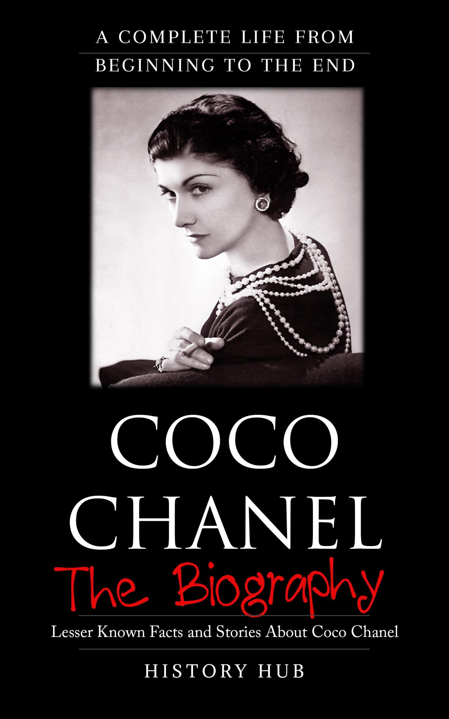 Coco Chanel: The Biography by History Hub | Goodreads