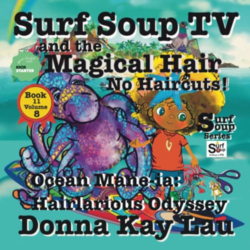 Surf Soup TV and the Magical Hair: No Haircuts! Ocean Mane-ia ...