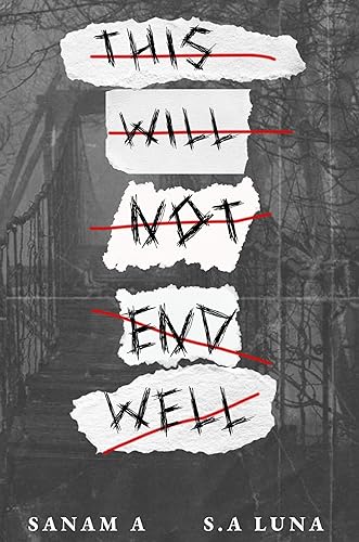 This Will Not End Well (Dark Secrets #1) by Sanam Asif | Goodreads