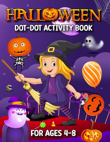 Halloween Dot-To-Dot Activity Book: For Ages 4-8, Over 100 Fun Pages ...
