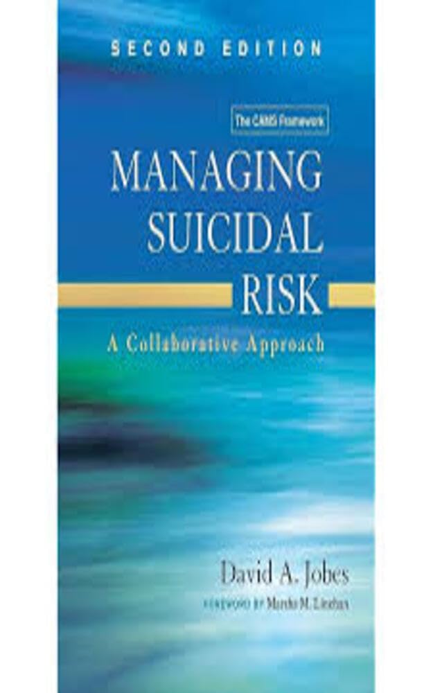 Managing Suicidal Risk: A Collaborative Approach Second Edition by ...