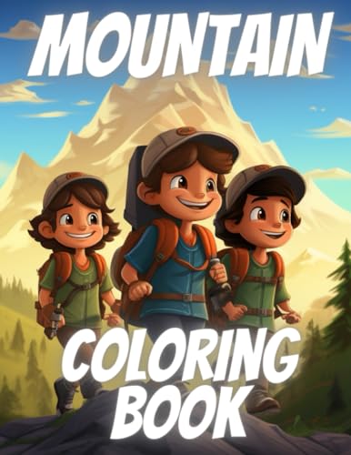 Mountain Coloring Book: Color Your Way to the Peaks: A Mountains ...