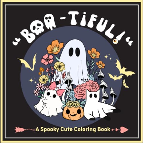 Boo-tiful! A Spooky Cute Coloring Book: Get Spooked and Tickled By ...