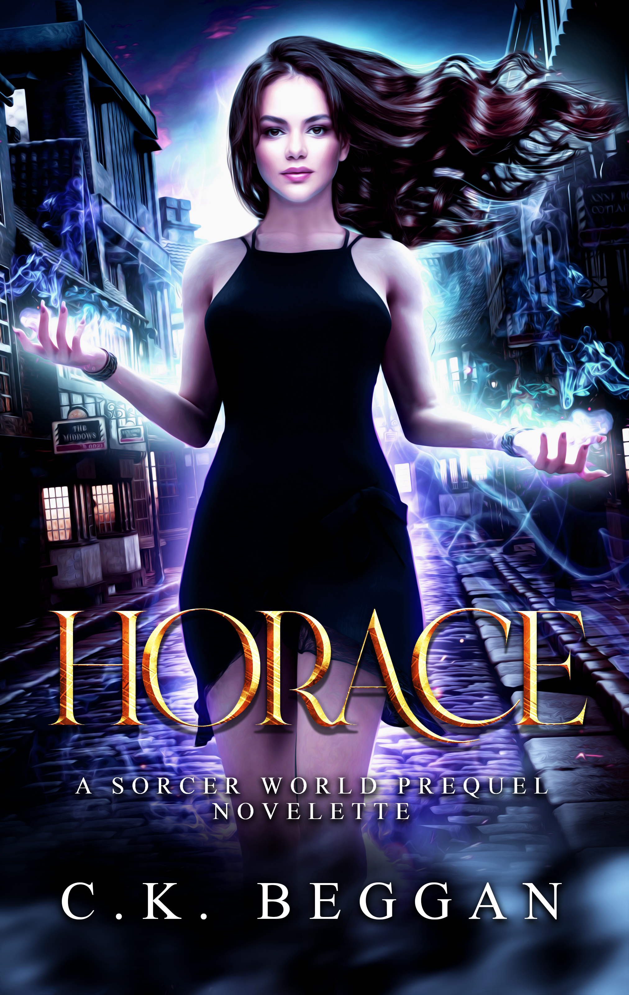 Horace: A Sorcer World Novelette by C.K. Beggan | Goodreads