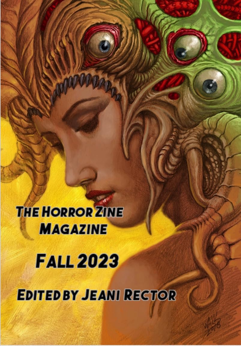 The Horror Zine Magazine Fall 2023 by Jeani Rector | Goodreads