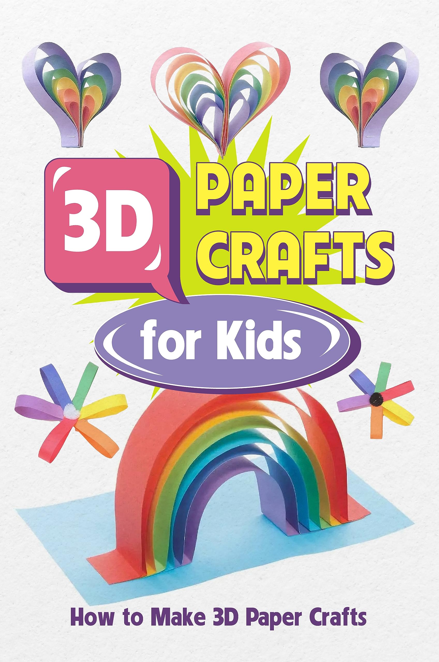 3D Paper Crafts for Kids: How to Make 3D Paper Crafts: Easy 3D Paper ...