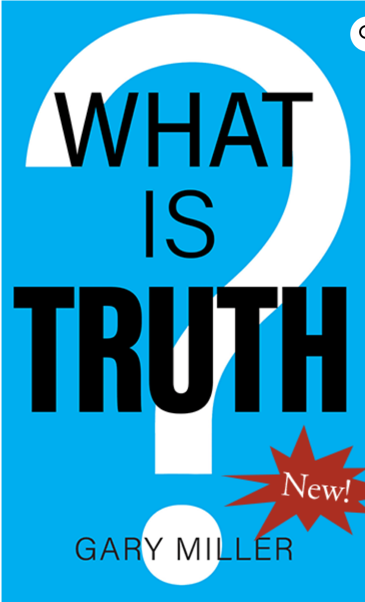 What is Truth? by Gary Miller | Goodreads