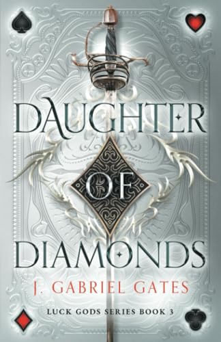 Daughter of Diamonds (Luck Gods, #3) by J. Gabriel Gates | Goodreads