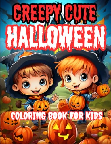 Creepy Cute Halloween Coloring Book For Kids: A Coloring Book of Cute ...