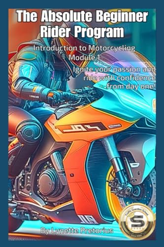 The Absolute Beginner Rider Program: Module 1 Introduction To ...