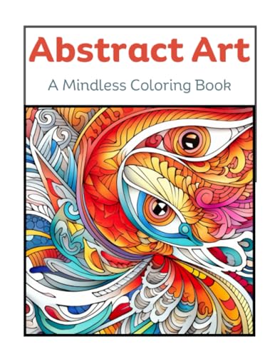 Abstract Art: A Mindless Coloring Book by M Colvin | Goodreads