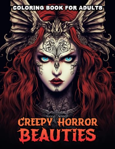 Creepy Horror Beauties Coloring Book: 50 Illustrations of Beautiful ...