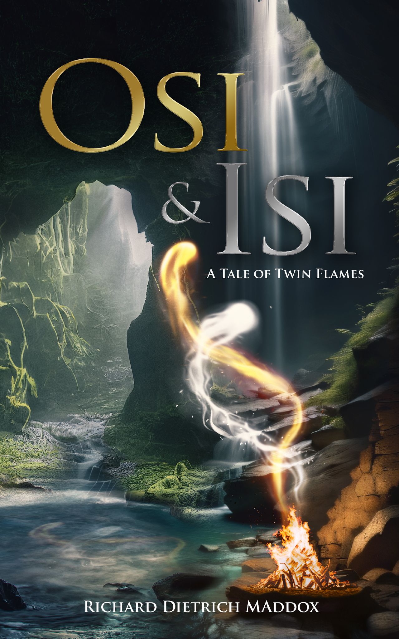Osi and Isi: A Tale of Twin Flames by Richard Dietrich Maddox | Goodreads