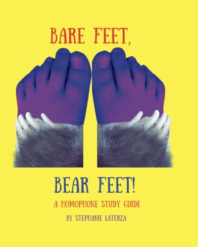 Bare Feet, Bear Feet!: A Homophone Study Guide by Stephanie Laterza ...
