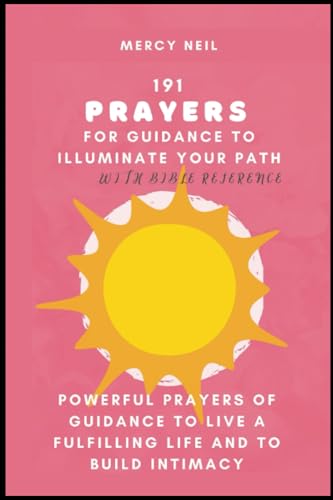 191 PRAYERS FOR GUIDANCE TO ILLUMINATE YOUR PATH With Bible Reference ...