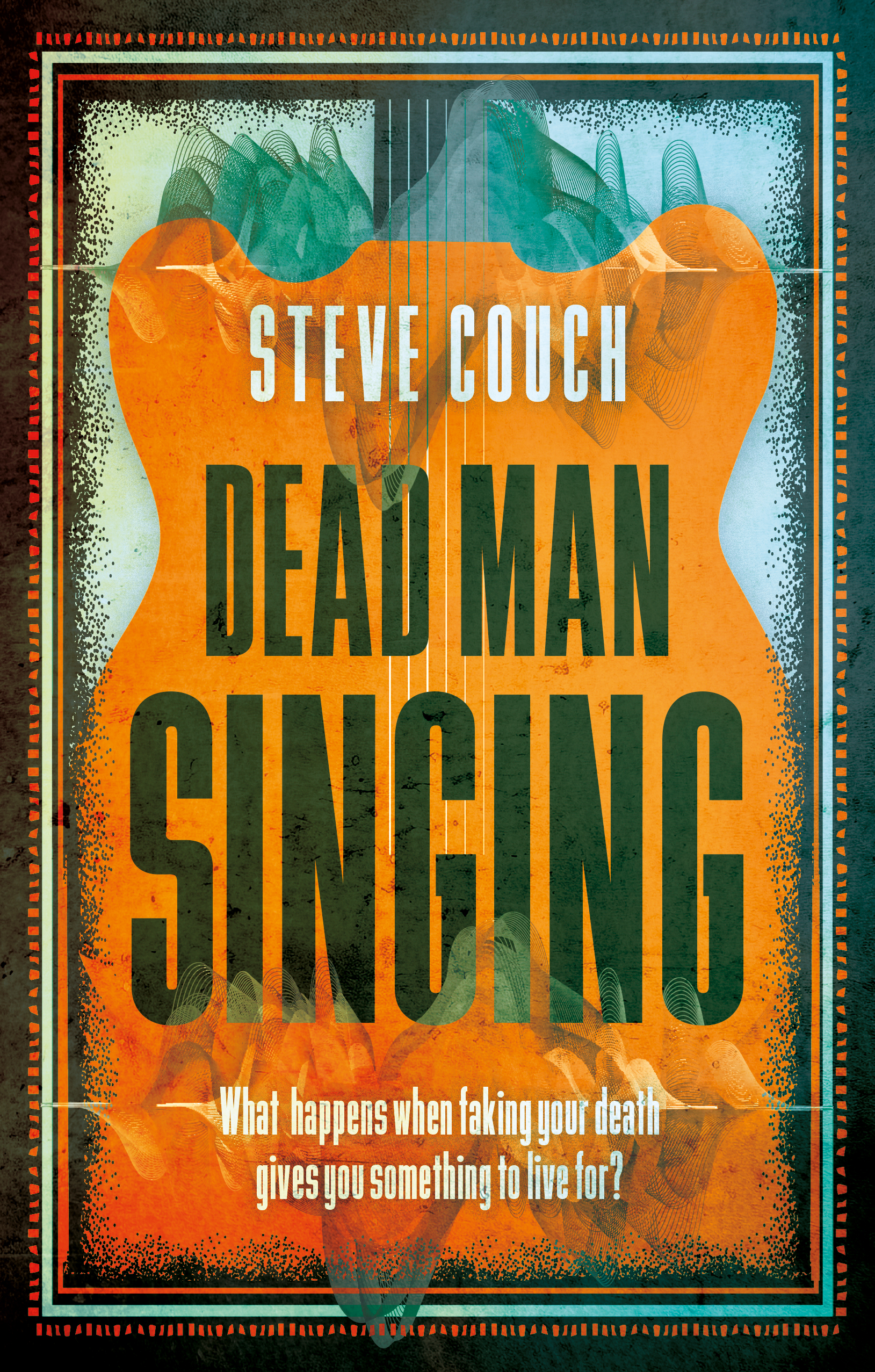 Dead Man Singing by Steve Couch | Goodreads