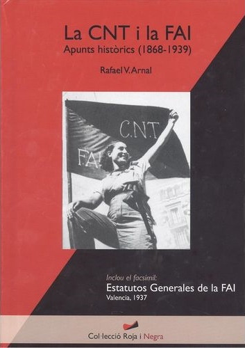 La CNT i la FAI. Apunts històrics (1868-1939) by Rafael V. Arnal ...