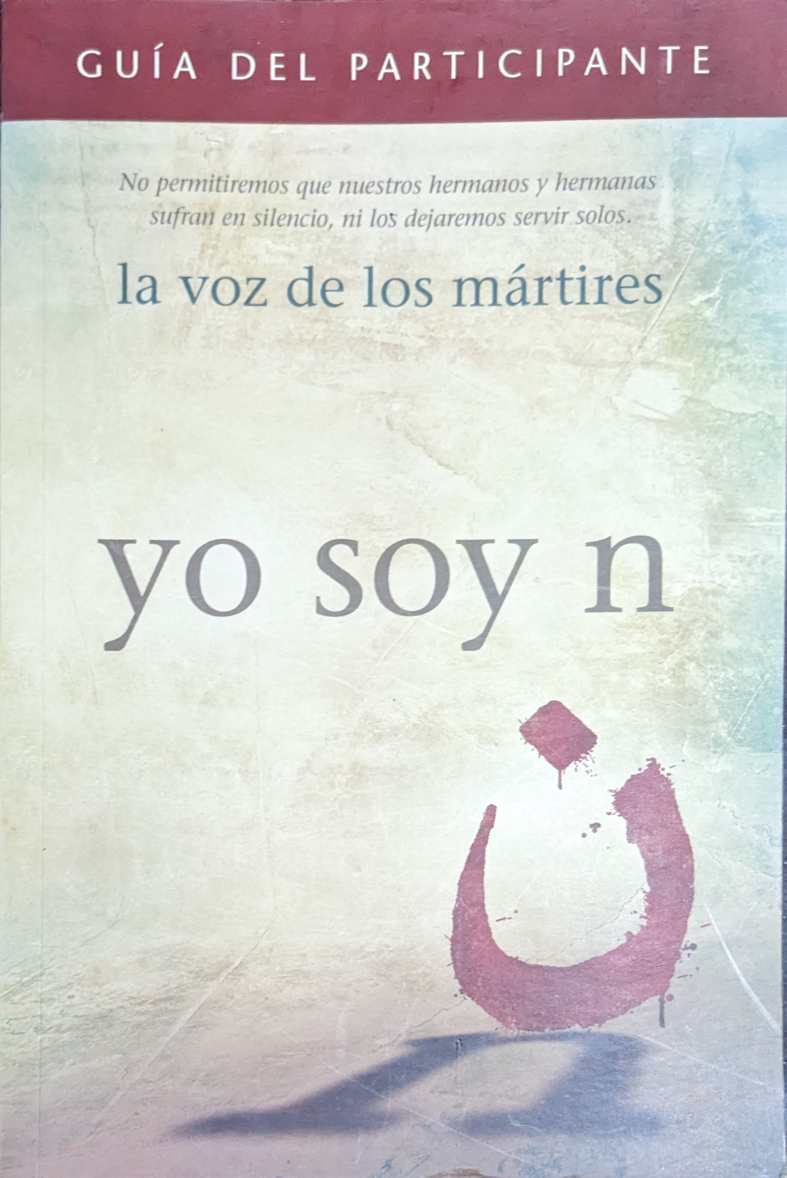 Yo soy n. Guía de participante by La Voz de los Martires | Goodreads