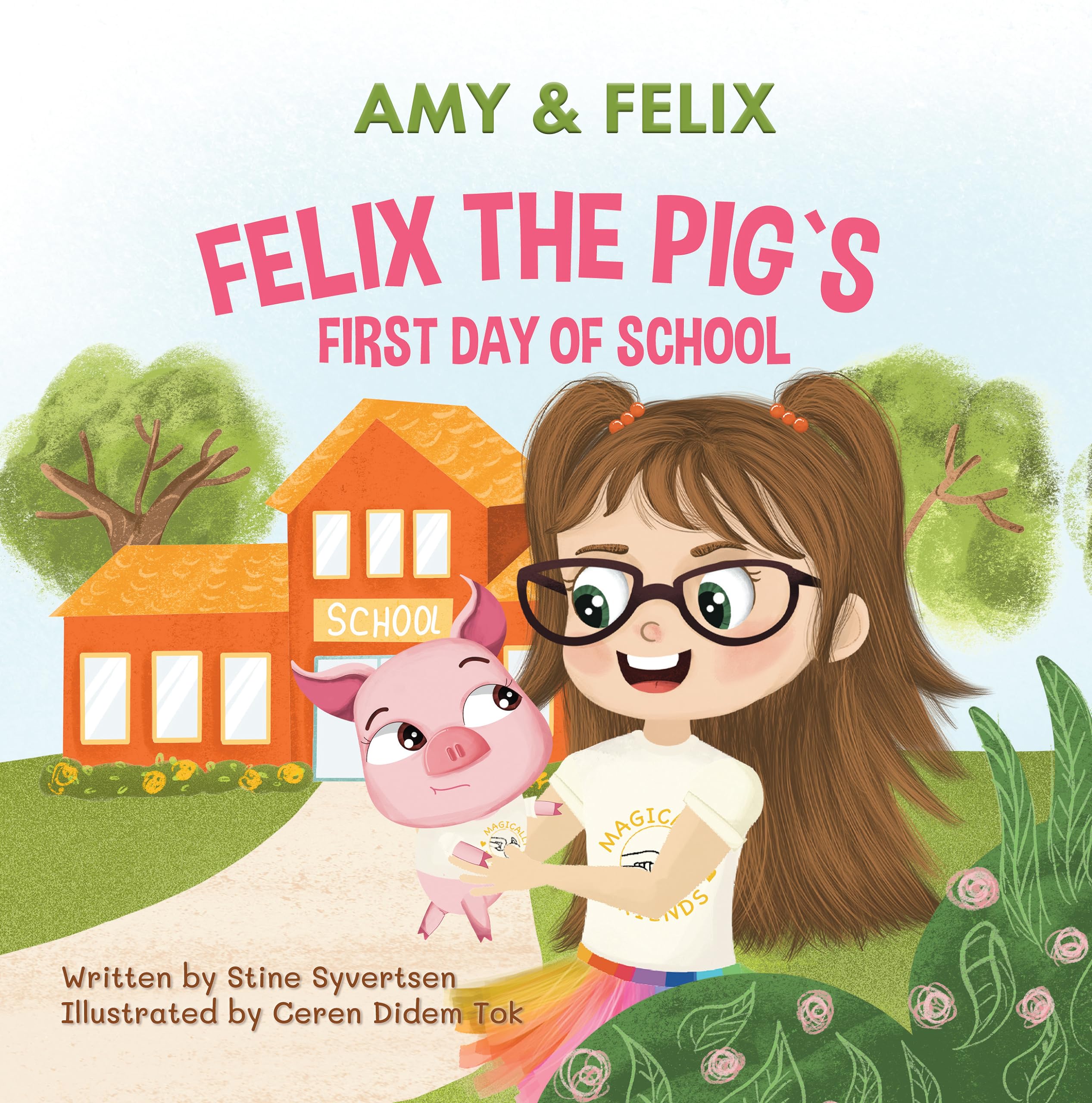 Felix the Pig`s First Day of School: Friendship Books for Kids by Stine ...