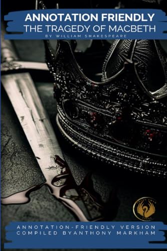 THE TRAGEDY OF MACBETH: ANNOTATION-FRIENDLY EDITION by William ...