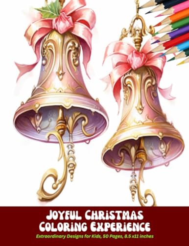 Joyful Christmas Coloring Experience: Extraordinary Designs for Kids ...