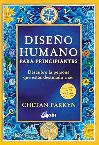 Diseño humano para principiantes: Descubre la persona que estás ...