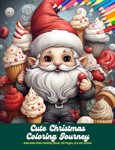 Cute Christmas Coloring Journey: Adorable Kids Holiday Book, 50 Pages ...