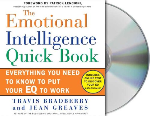 The Emotional Intelligence Quick Book: Everything You Need to Know to ...