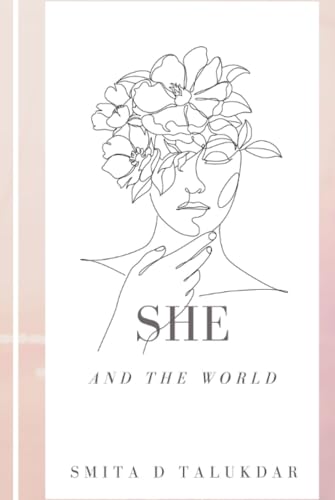 She and The World by Miss Smita D. Talukdar | Goodreads