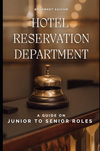 The Hotel Reservation Department: A Guide on Junior to Senior Roles by ...