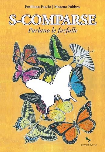 S-comparse: Parlano le farfalle (Italian Edition) by Emiliano Faccio ...