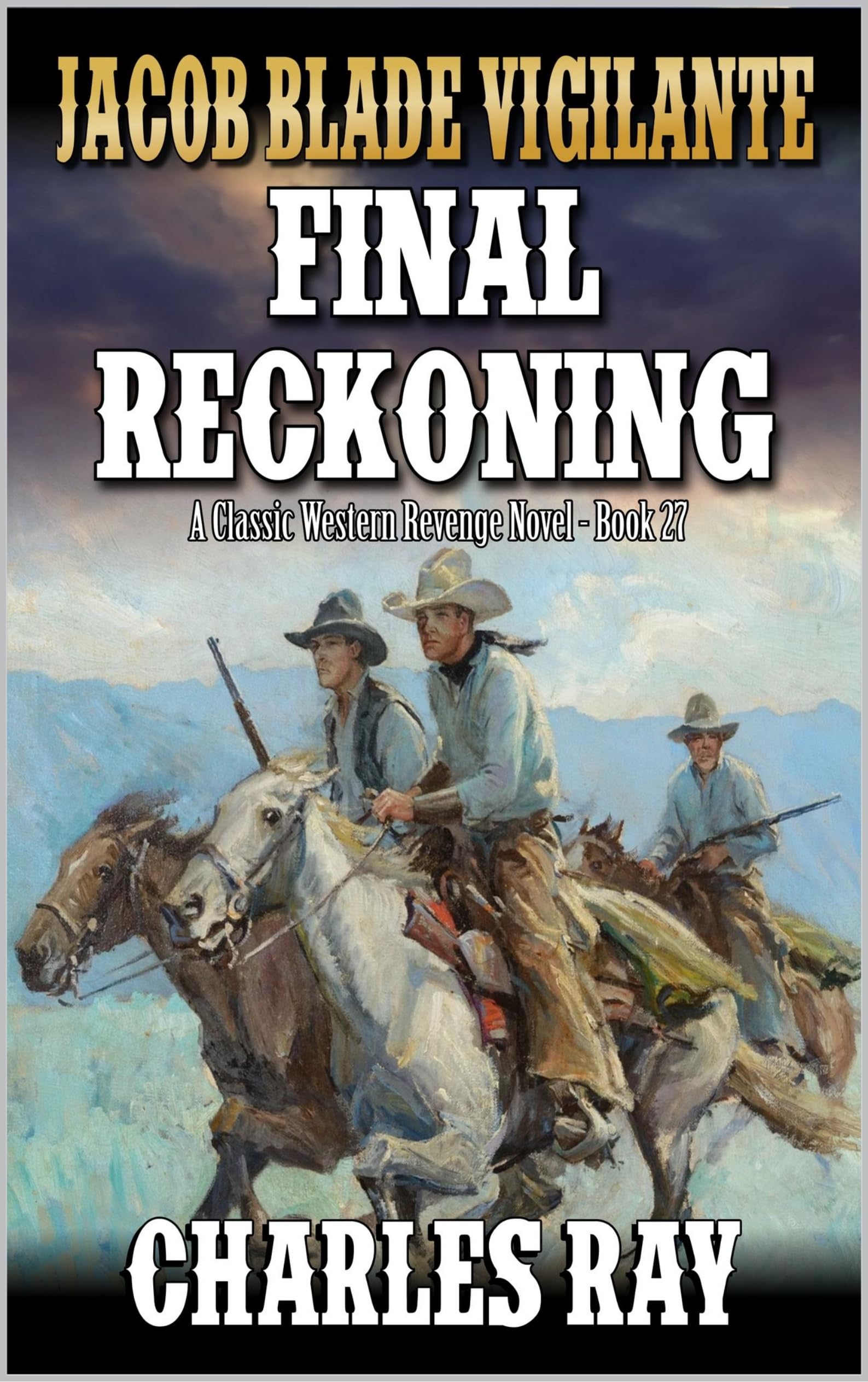 Jacob Blade Vigilante: Final Reckoning: A Western Adventure by Charles ...