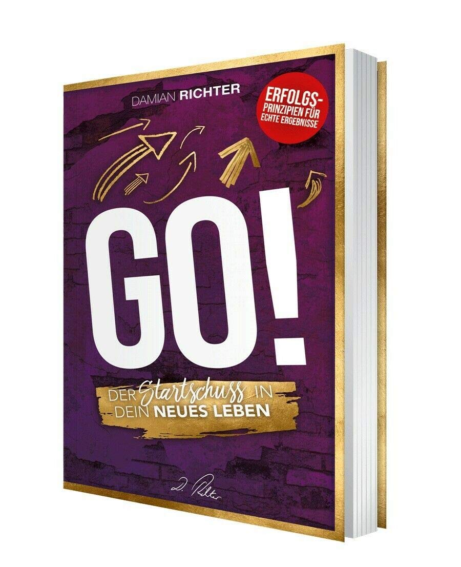 GO! Der Startschuss in dein neues Leben by Damian Richter | Goodreads