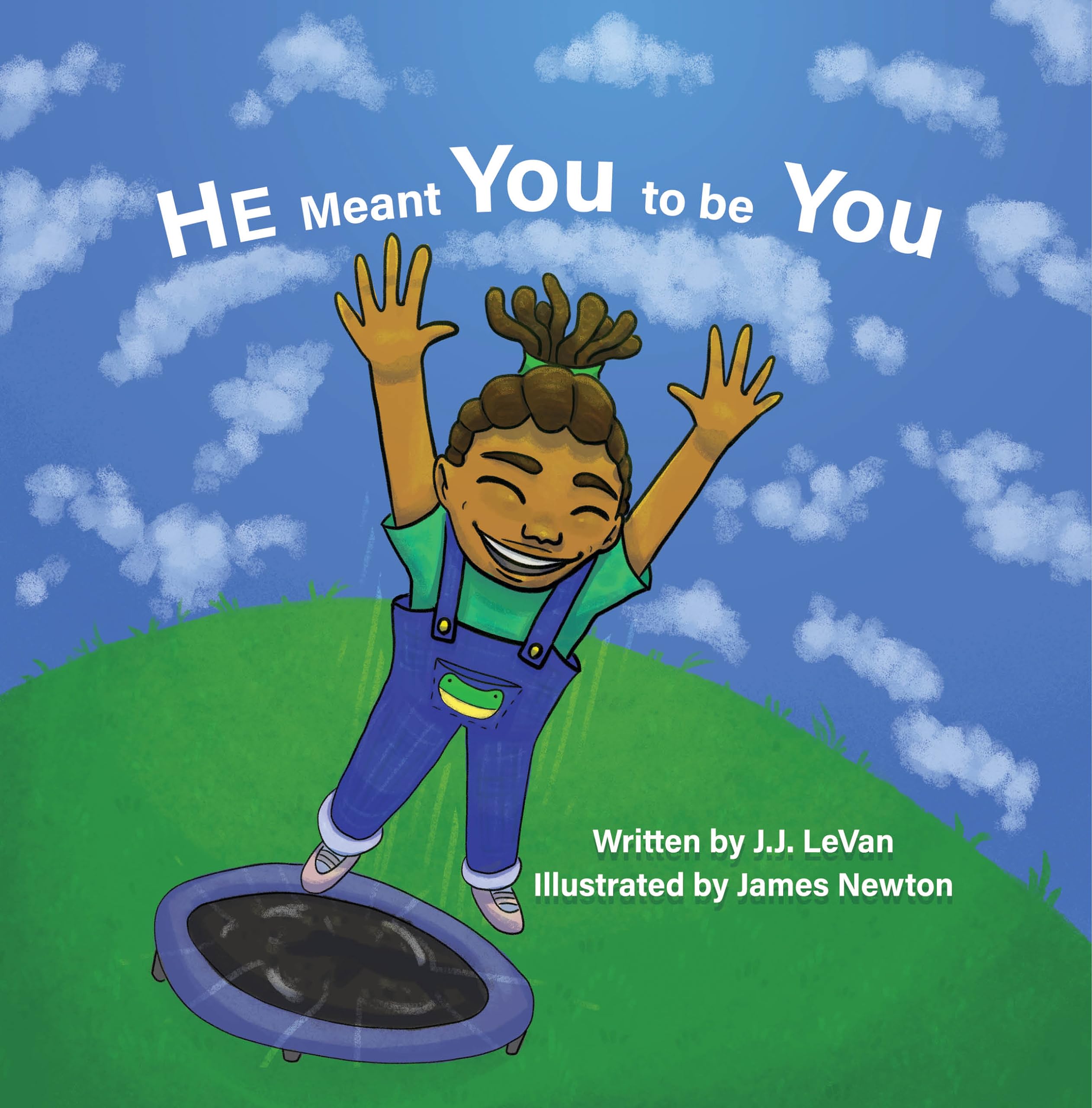 He Meant You to Be You by J.J. LeVan | Goodreads
