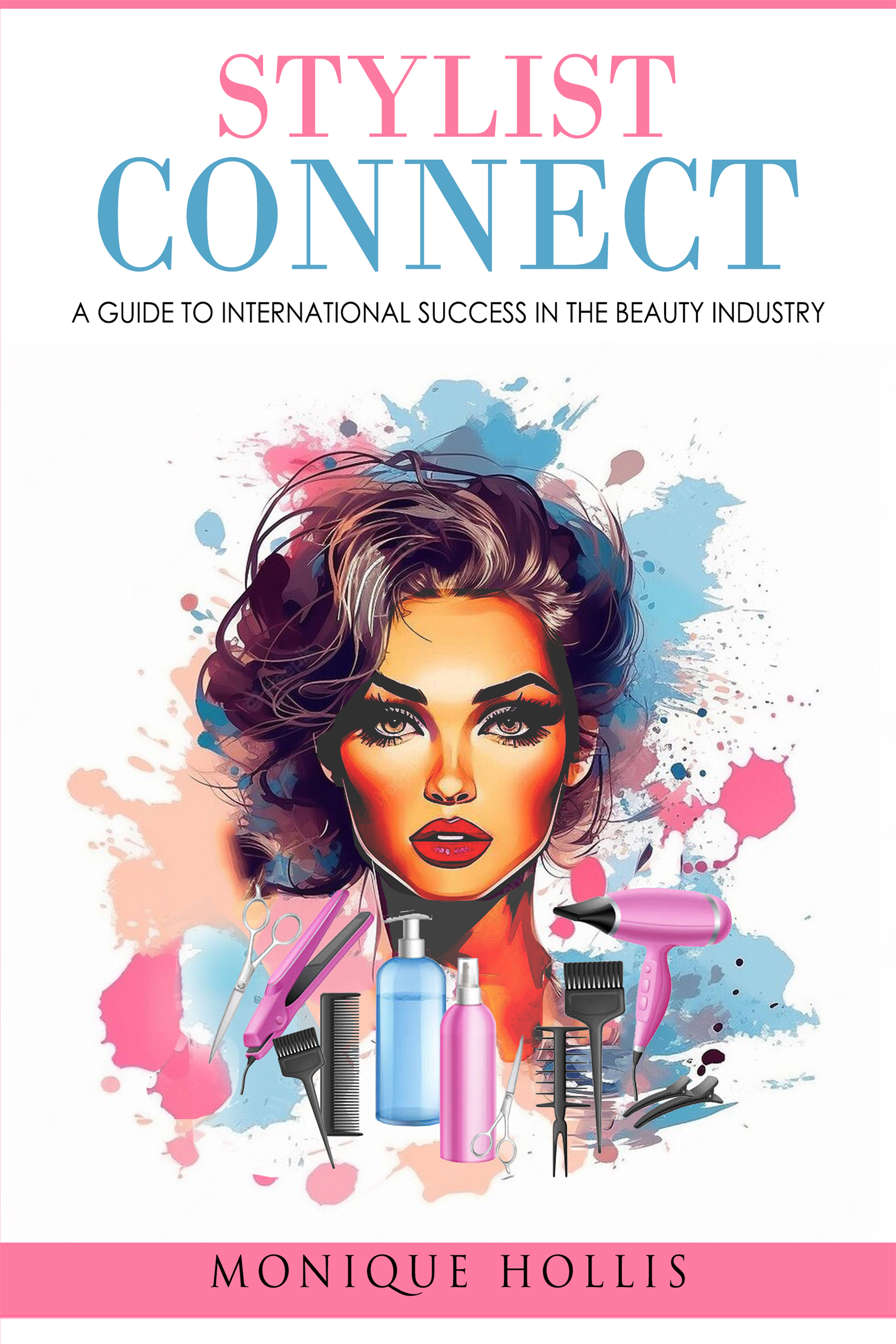 Stylist Connect: A Guide to International Success in the Beauty ...