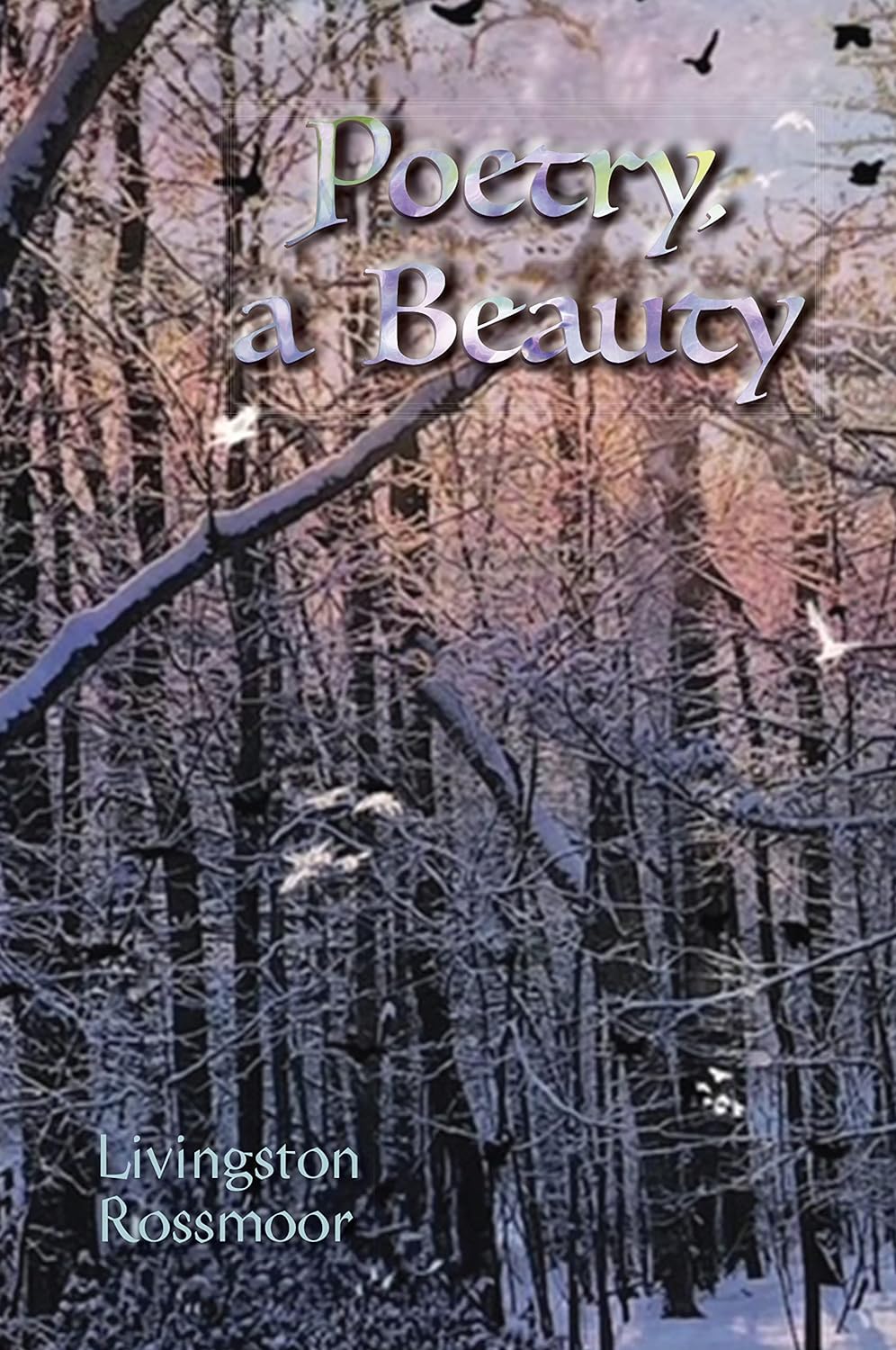 Poetry, a Beauty by Livingston Rossmoor | Goodreads