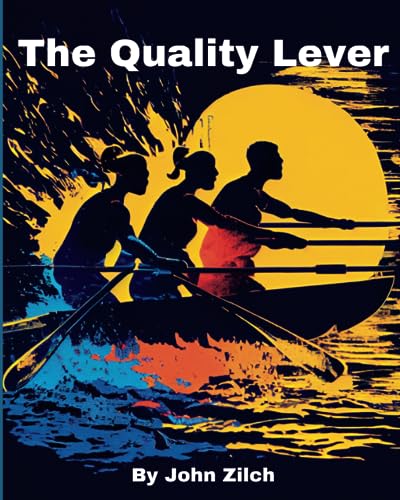 The Quality Lever: The Art and Science of Building a Product You Can Be ...